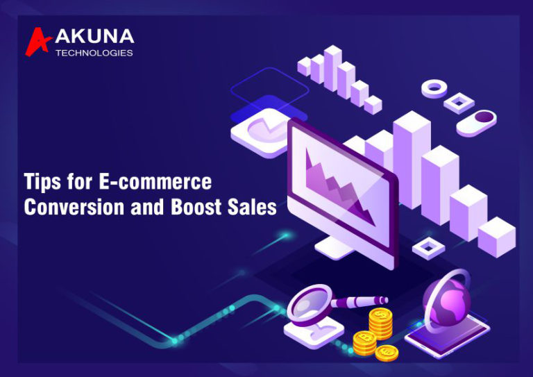 Tips for E-commerce Conversion and Boost Sales - Akuna Technologies Blog Tips for E-commerce Conversion and Boost Sales - Akuna Technologies Blog