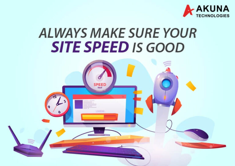 always-make-sure-your-site-speed-is-good-akuna-technologies-blog